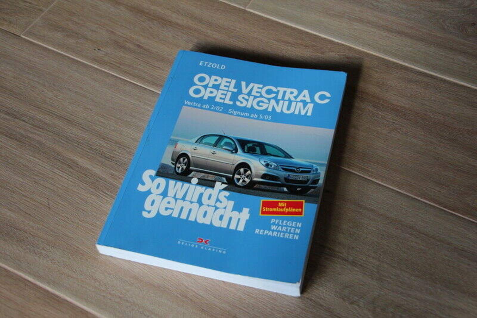 So wird's gemacht OPEL SIGNUM / VECTRA C Reparaturhandbuch / Reparatur ...